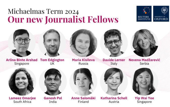 10 journalists from around the world are joining the Reuters Institute ...